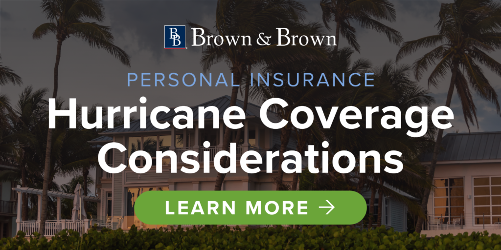 Hurricane Coverage Considerations | Homeowner Series - Brown & Brown